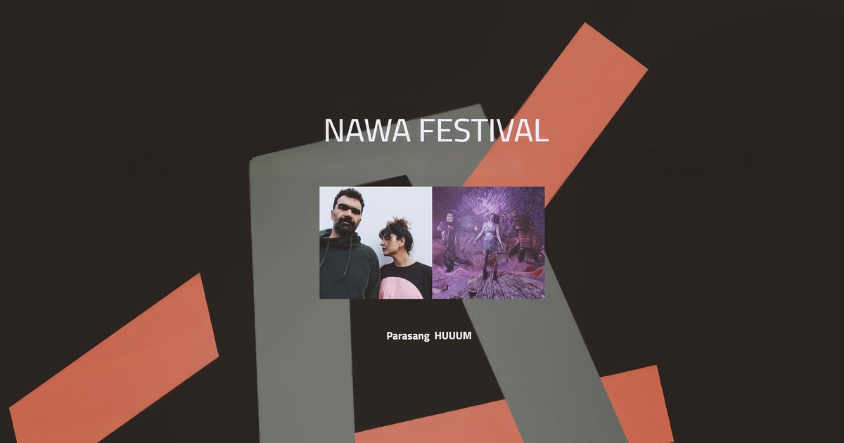 26.06.2024 - NAWA Festival w/ Parasang & HUUUM